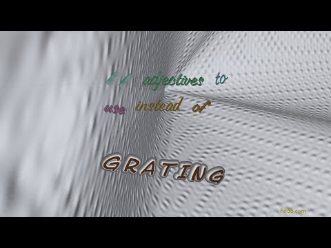 grating - 11 adjectives which are synonyms of grating (sentence examples)