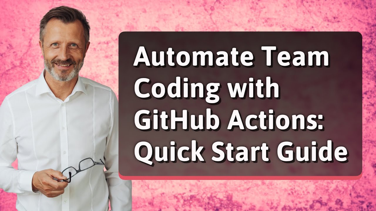 Automate Team Coding with GitHub Actions: Quick Start Guide
