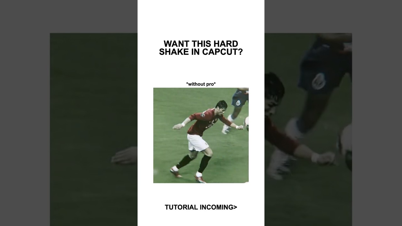 Hard Shake Tutorial CapCut