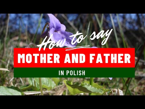 How To Say Mother In Polish | How To Say Father In Polish
