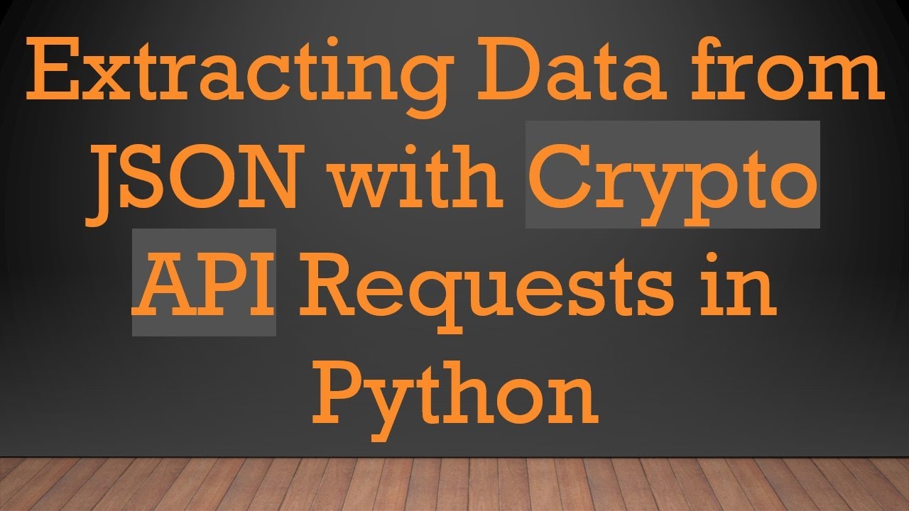 Extracting Data from JSON with Crypto API Requests in Python