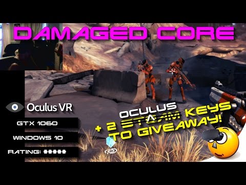 Steam Community :: Video :: Damaged Core [☆☆☆☆☆] + 2 OCULUS GAME KEYS ...