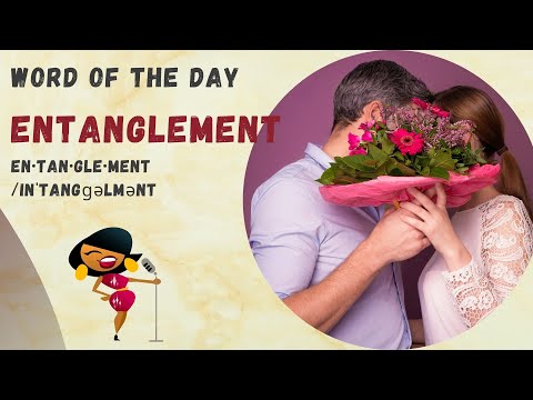 Entanglement Definition: Word of the Day with an Author | Relationship Series