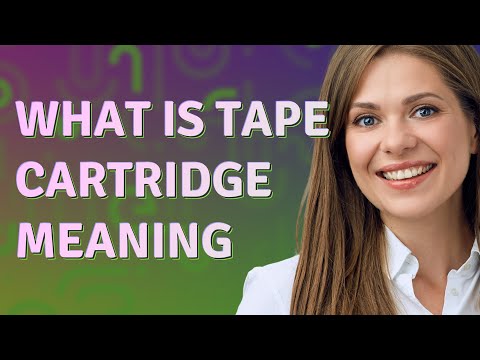 Tape cartridge | meaning of Tape cartridge