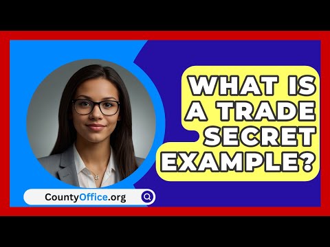 What Is A Trade Secret Example? - CountyOffice.org