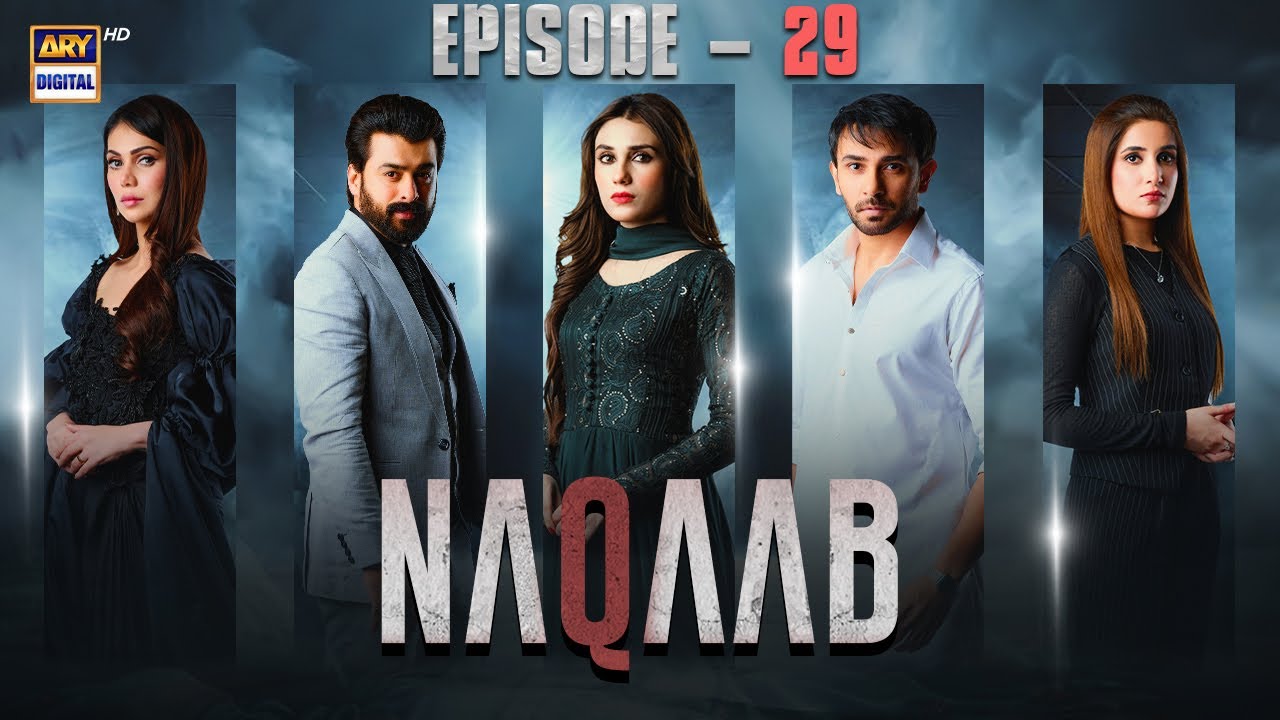 Naqaab EP 29 | Ali Ansari | Humayoun Ashraf | Hina Tariq | Eng Sub | 15 April 2025 | ARY Digital