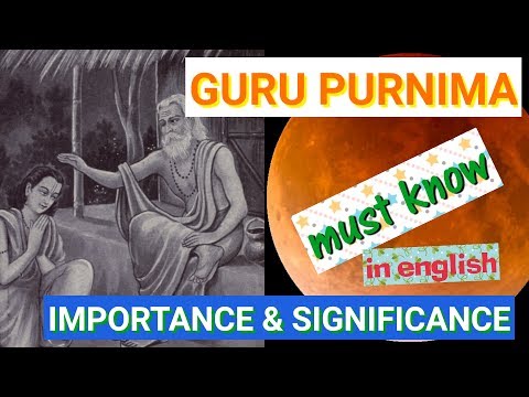 GURU PURNIMA : IMPORTANCE AND SIGNIFICANCE in english