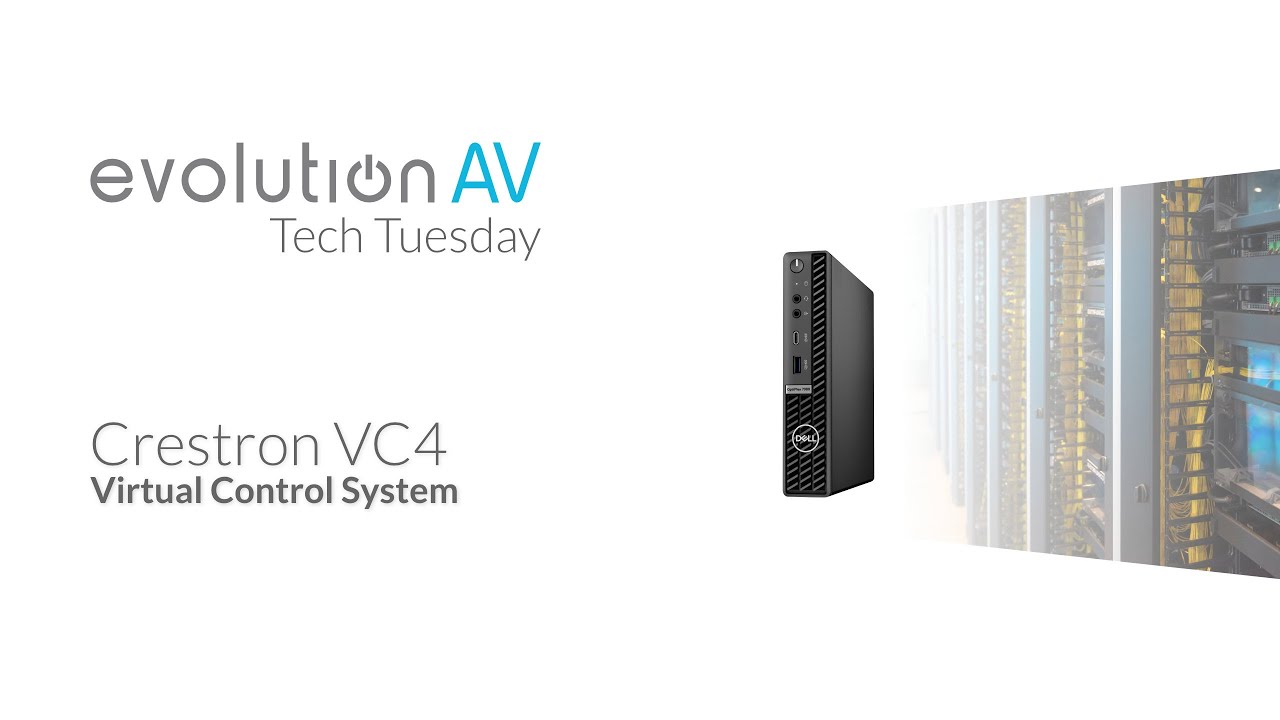 Tech Tuesday - Crestron VC4 Virtual Control System | Evolution AV
