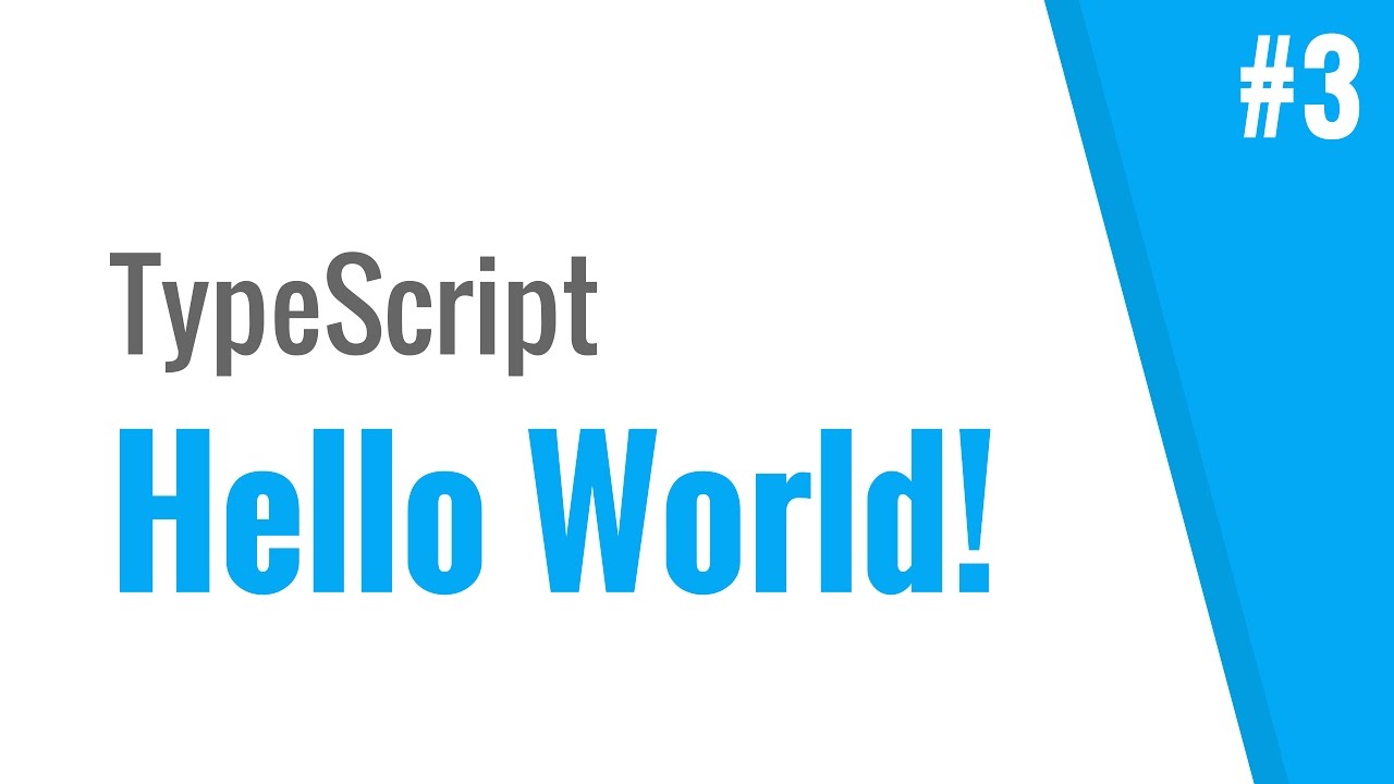 Hello World (TypeScript tutorial, #3)