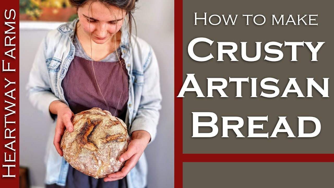How to Make Crusty Artisan Bread | Easy Homemade Bread | Beginner Artisan Bread | Heartway Farms