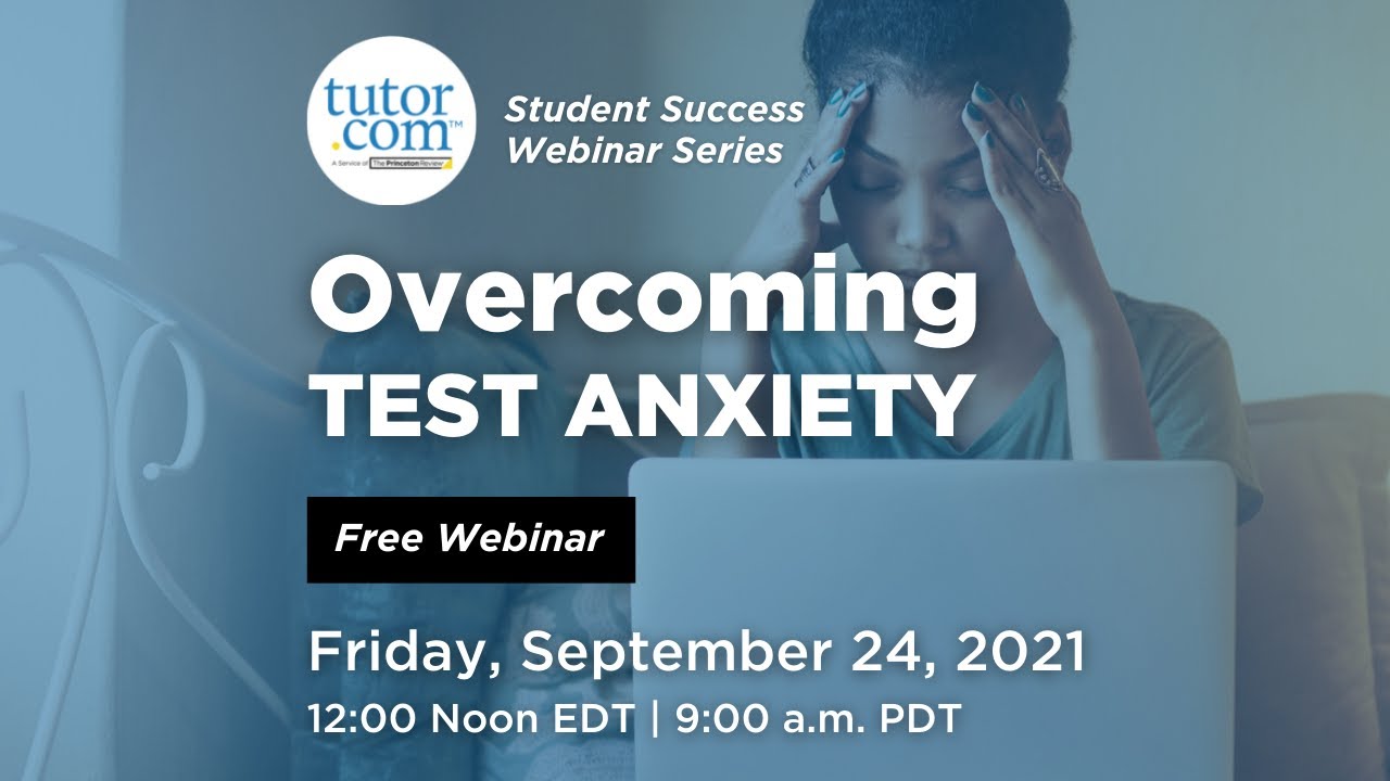 Student Success Webinar Series: Overcoming Test Anxiety