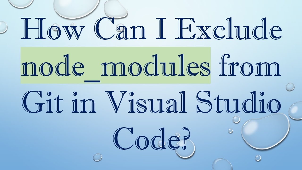 How Can I Exclude node_modules from Git in Visual Studio Code?