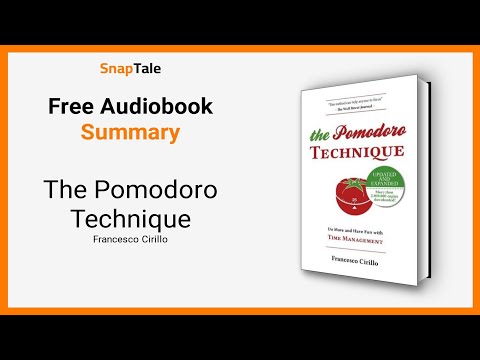The Pomodoro Technique by Francesco Cirillo: 7 Minute Summary