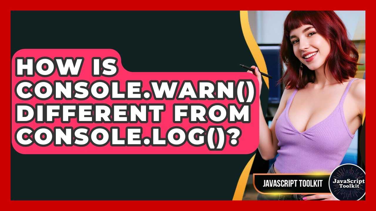 How Is Console.warn() Different From Console.log()? - JavaScript Toolkit