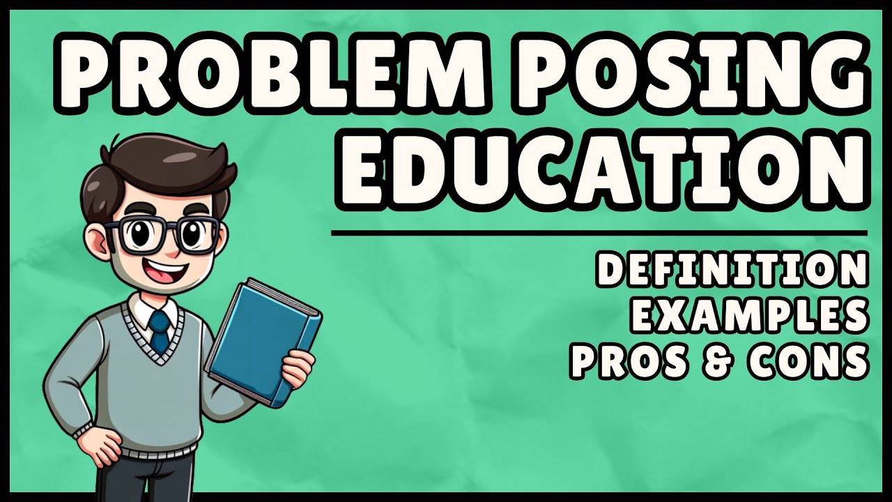 What is Problem Posing Education? (Easiest Explanation)