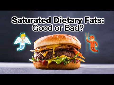 Saturated Dietary Fats: Good or Bad?