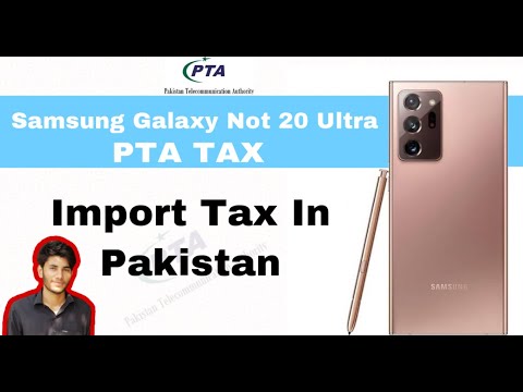 PTA Tax/Customs Duty || Samsung Note 20 Ultra in Pakistan 2021