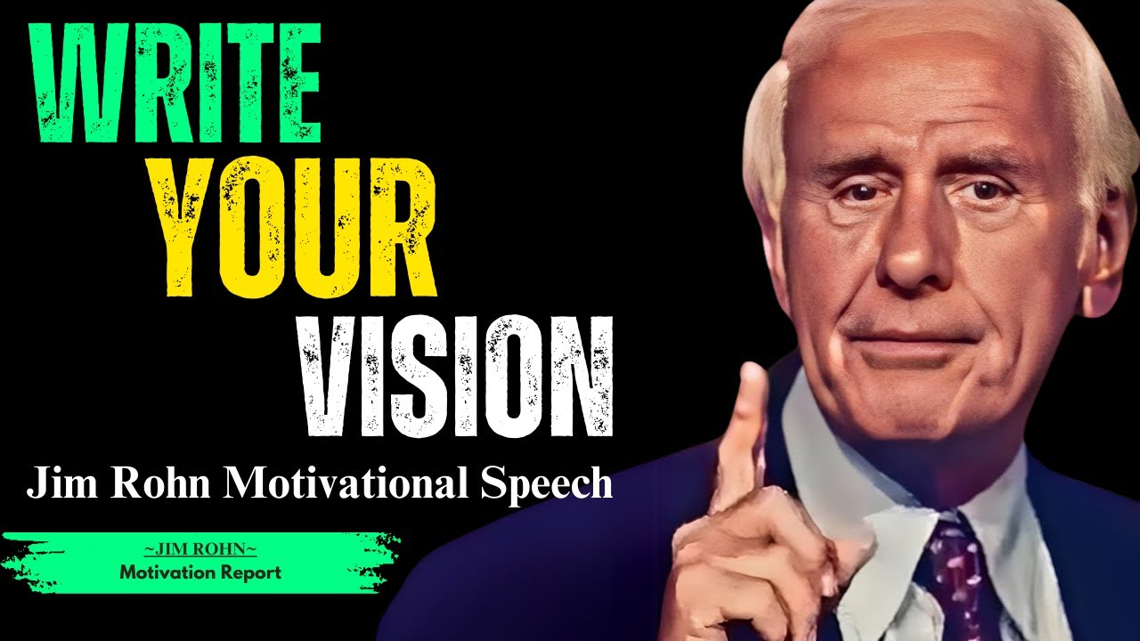 JIM ROHN - Write Your Vision | Motivated +