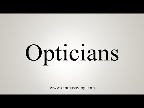 How To Say Opticians