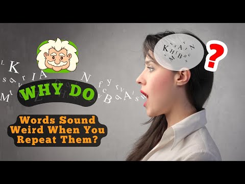 Why Do Words Sound Weird When You Repeat Them? Repetition Breaks the Brain