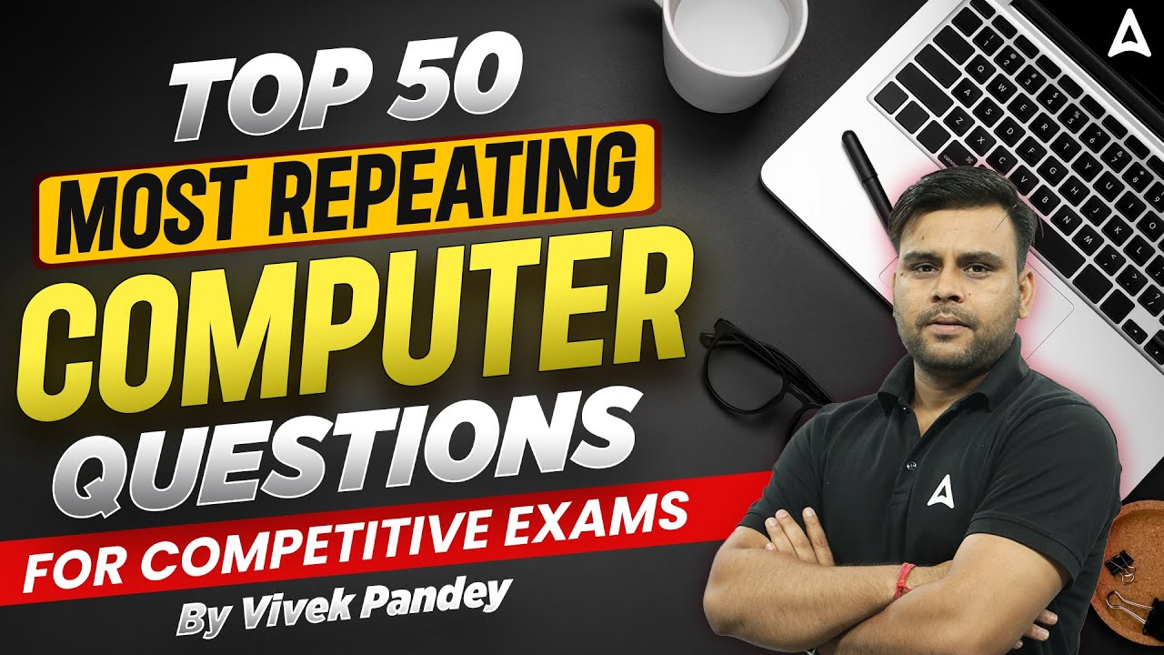 Top 50 Most Repeated Computer Questions for Competitive Exams | Galaxy.ai
