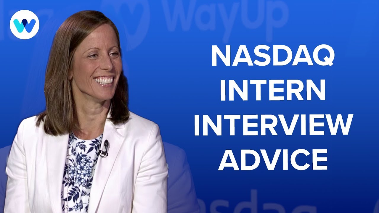 Nasdaq Interview Advice For Interns
