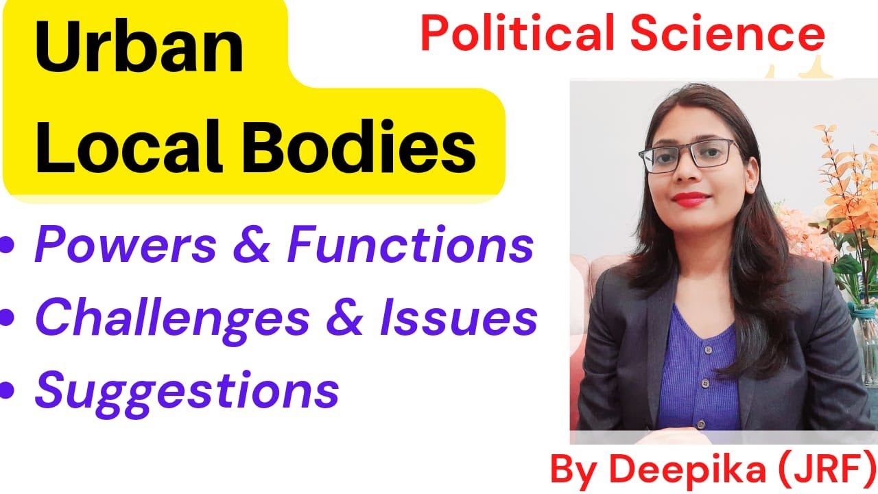 Urban Local Bodies | Structure, Functions & Challenges