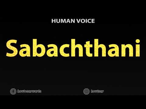 How To Pronounce Sabachthani