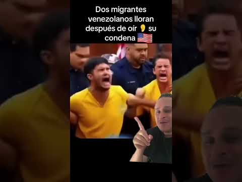 2 migrantes venezolanos lloran des pues de o铆r su condena 馃嚭馃嚫 #venezolanos #usa #elquelahacelapaga
