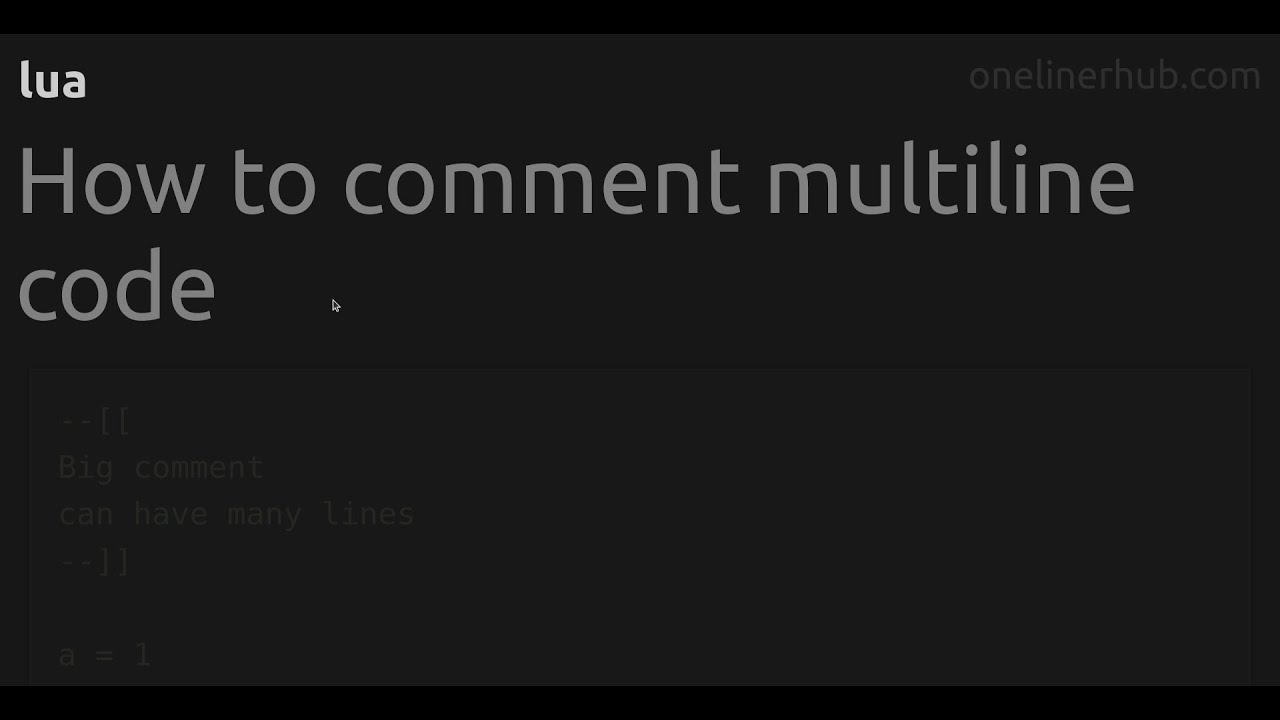 How to comment multiline code #lua