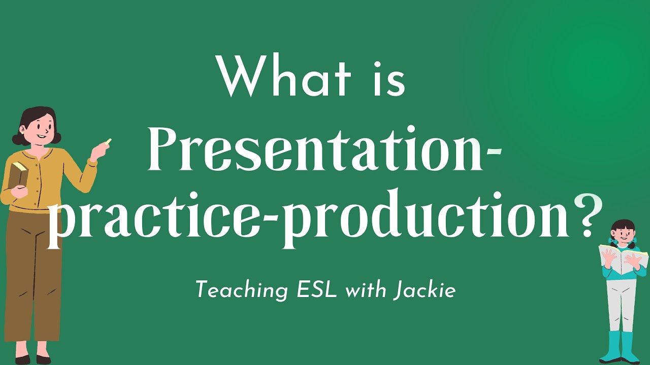 What is the Presentation practice production (PPP)? | Approaches and Methods in Language Teaching