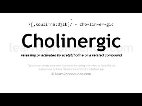 Cholinergic pronunciation and definition