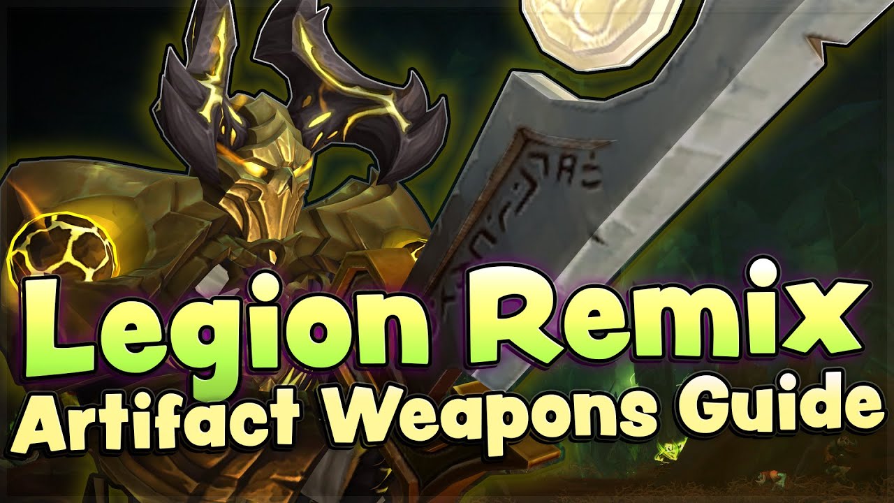 Artifact Weapons in Legion Remix EXPLAINED — Unlocks, Upgrades & Best Talent Trees
