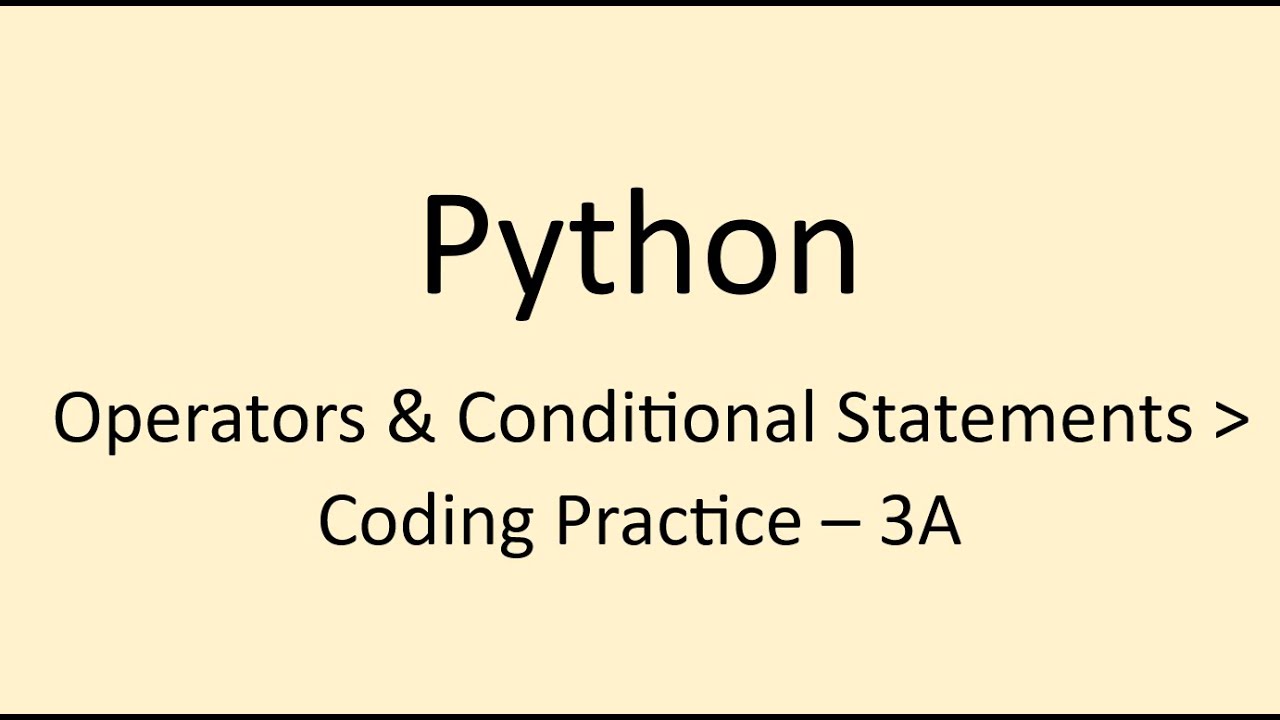 Coding Practice - 3A || Operators & Conditional Statements || Python || NxtWave || CCBP