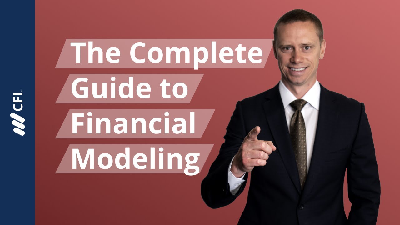 Financial Modeling | The Complete Guide