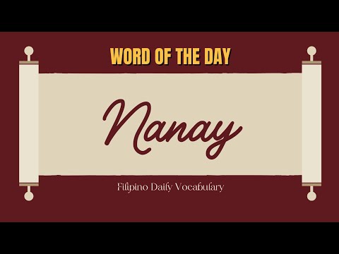 Pronounce and translate "nanay"
