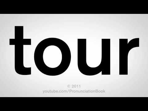 How To Pronounce Tour