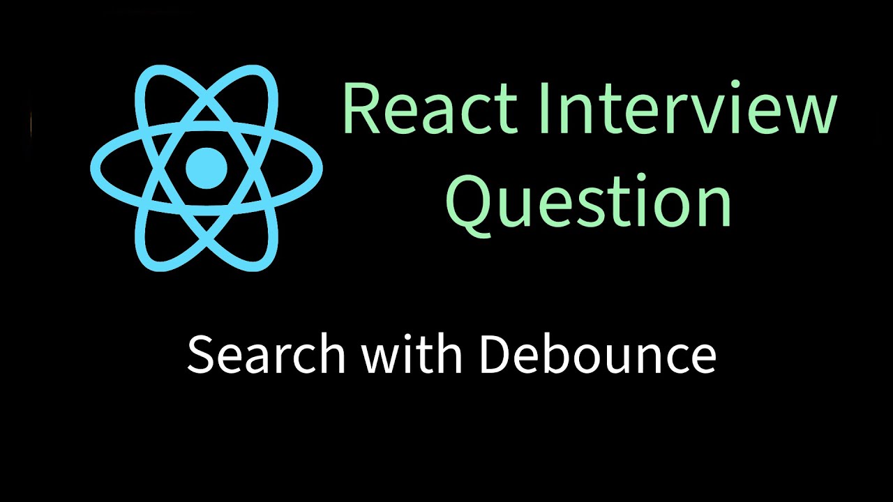 Implement Search with Debounce in React | Solving React interview problems
