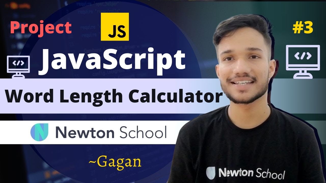 #3 | Build a Word Length Calculator Using Javascript | JavaScript Projects | Newton School | Gagan