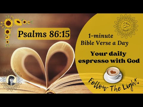 Psalms 86:15 - 1 minute bible verse a day - Your daily espresso with God