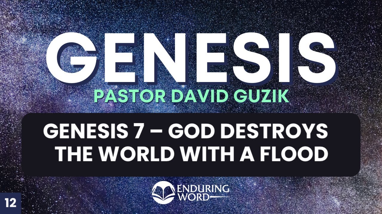 God Destroys The World With A Flood - Genesis 7