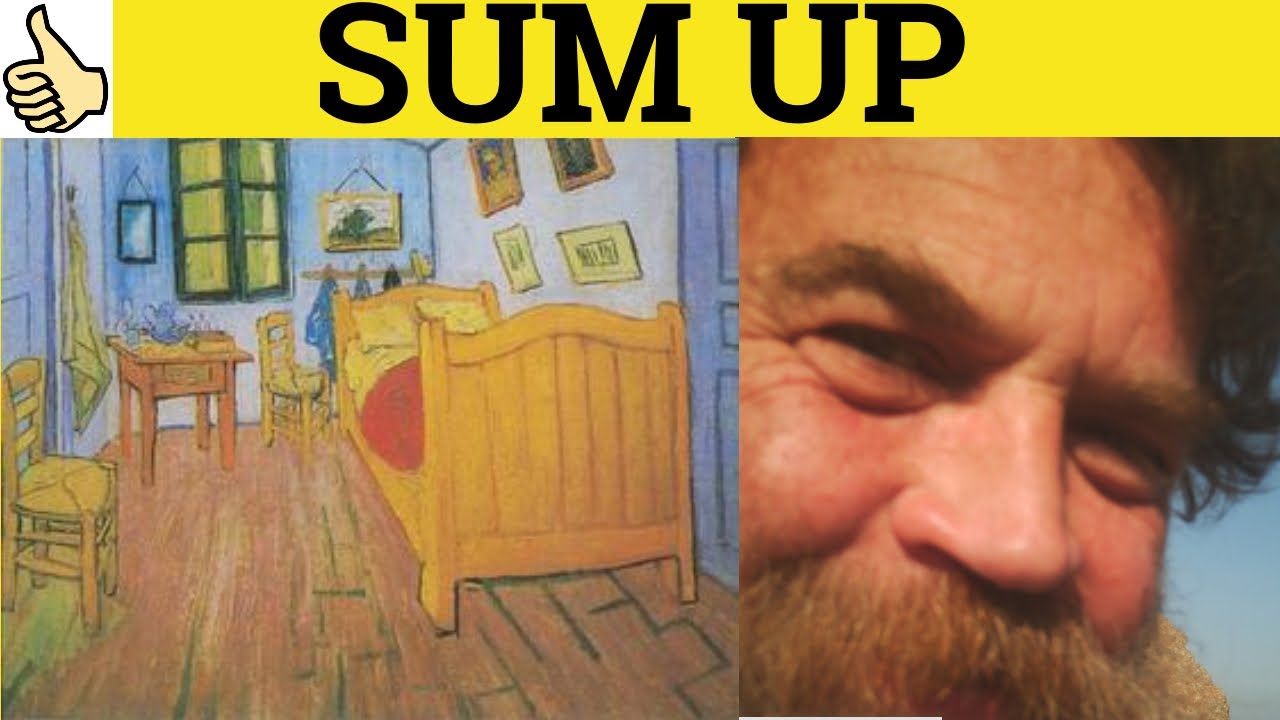 Sum Up - Summing Up - Phrasal Verbs - Sum Up Meaning - Sum Examples - Summing Up Definition