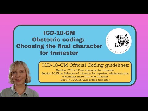 ICD-10-CM Obstetric coding: Choosing the final character for trimester