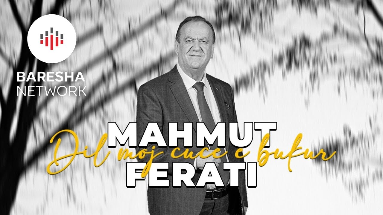 Dil Moj Cuce E Bukur by Mahmut Ferati from Albania | Popnable