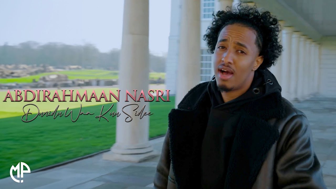DUNIDU WAA KUU SIDEE by Abdirahmaan Nasri from Somalia | Popnable