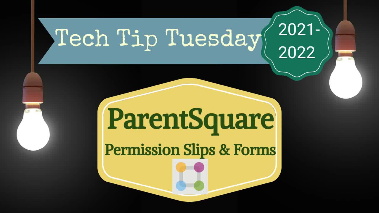 Tech Tip Tuesday #5 ParentSquare- Forms & Permission Slips