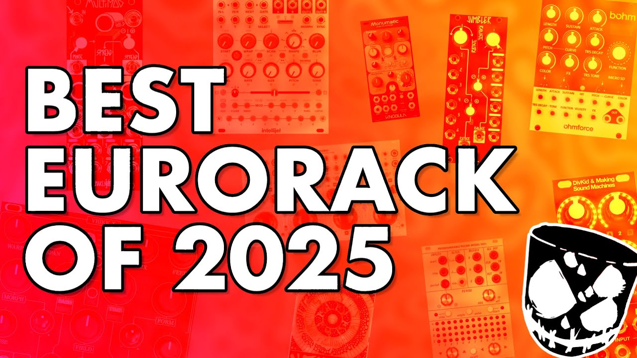 The Best Eurorack Synthesizer Modules of 2025
