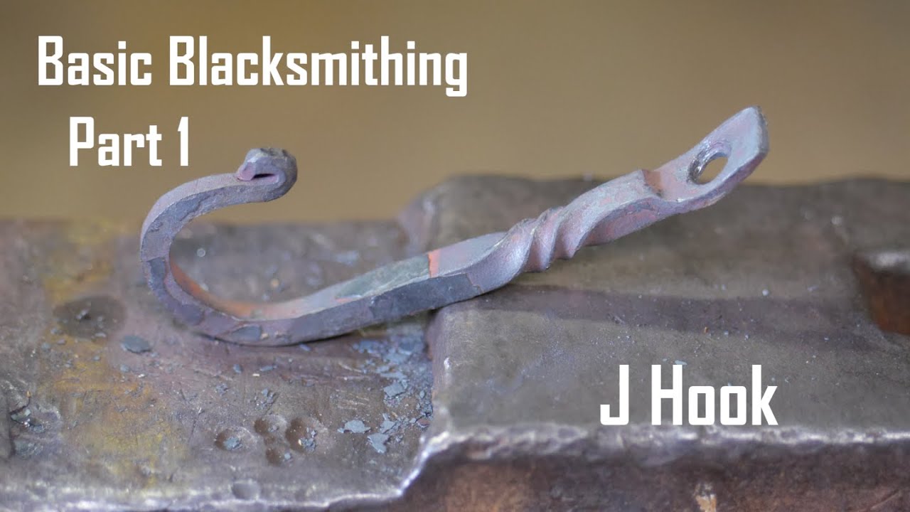 Basic Blacksmithing Part 1 J Hook