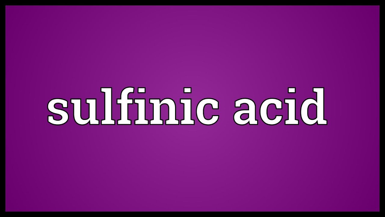 Sulfinic acid Meaning