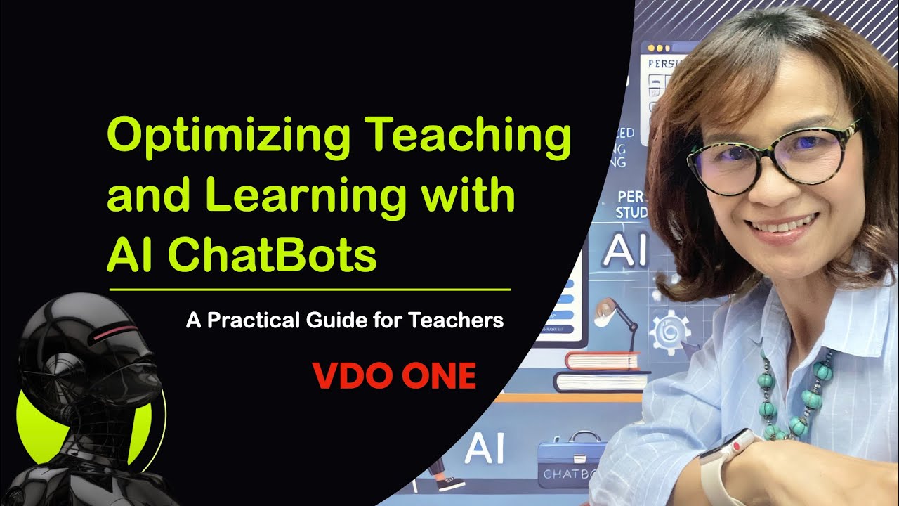 Optimizing Teaching and Learning with AI ChatBots: A Practical Guide for Teachers. Ep. 1/5